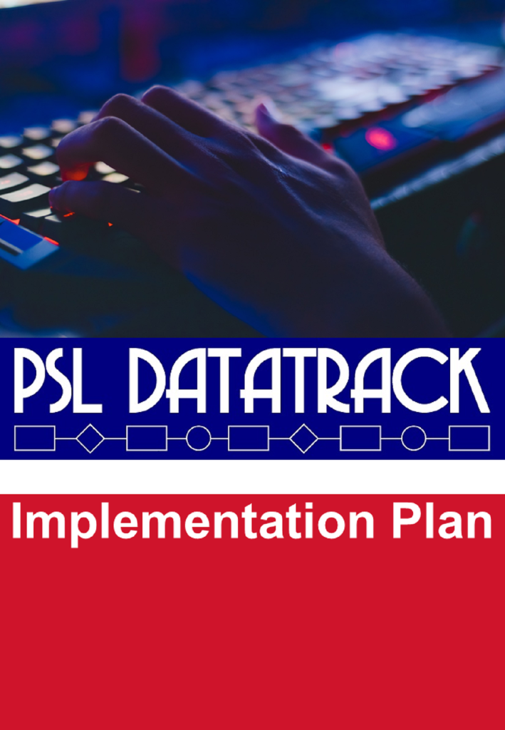 New PSL Datatrack Production Control Implementation Plan - PSL Datatrack